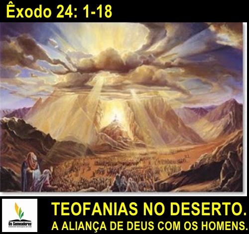 Êxodo 24: 1-18 – TEOFANIAS NO DESERTO - A ALIANÇA DE DEUS COM OS HOMENS ...