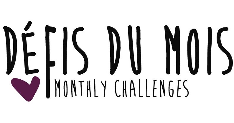 KareenBH: Monthly Challenges | Défis du mois
