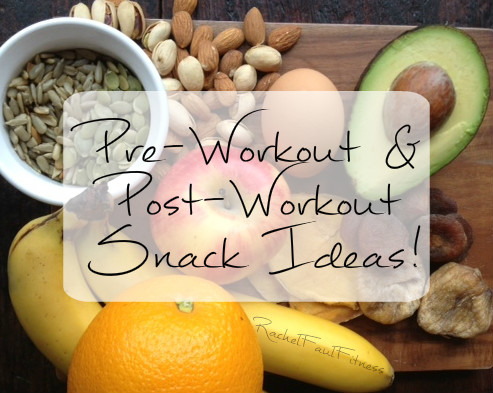 Pre-Workout & Post-Workout Snack Ideas! | Rachel Faul Fitness