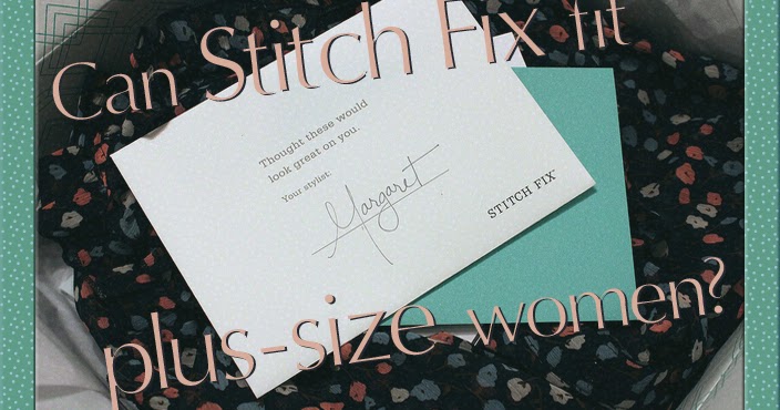 Hobo Mama: Plus size and craving a Stitch Fix? Join the club!