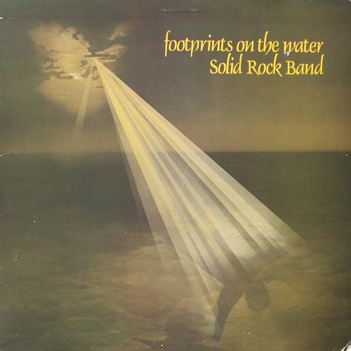Solid Rock Band - Footprints on the Water (1979) | Music Times Seven