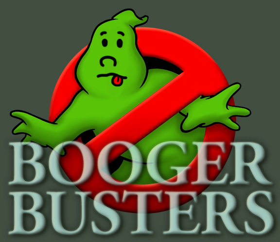 It Had to Be Two: Boogerbust That Baby!