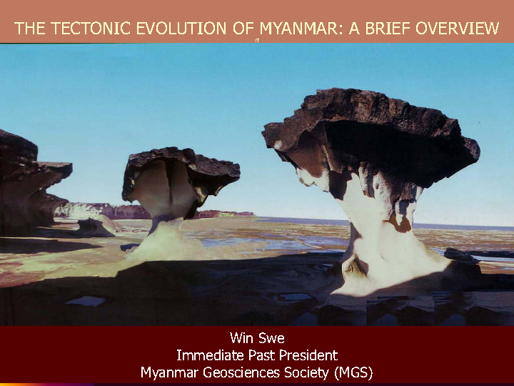 ဒဂုံဘူမိ: THE TECTONIC EVOLUTION OF MYANMAR A BRIEF OVERBIEW
