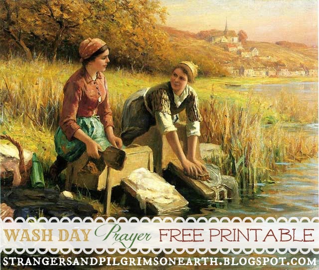Strangers & Pilgrims on Earth: Wash Day Prayer ~ Free Inspirational ...