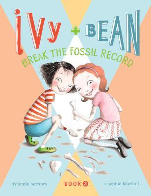 Elaine Vickers: Ivy + Bean Break the Fossil Record (Backyard Book Club)