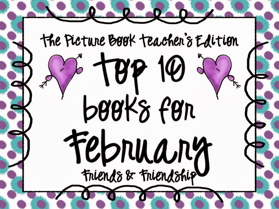 Top 10 Books for February - Friends and Friendship | The Picture Book ...