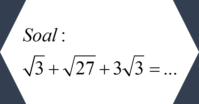 #3 Contoh Soal Penjumlahan Beberapa Akar - Solusi Matematika