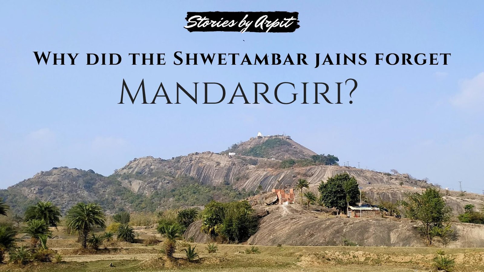 Why did the Shwetambar Jains forget Mandargiri?