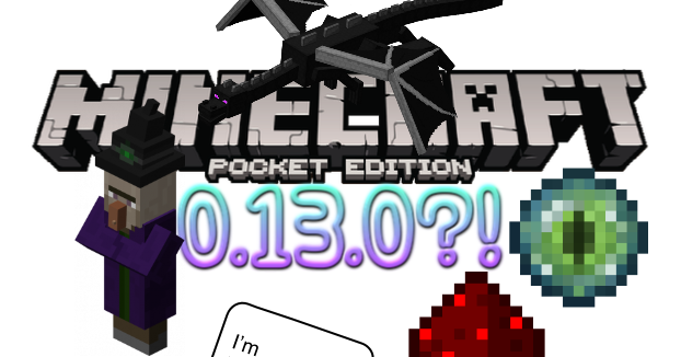 Breaking News!: Minecraft Pocket Edition 0.13.0 Confirmed!!! + What We ...