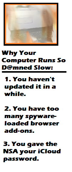 Technical Humor: Why does my computer run so d@mned slow?