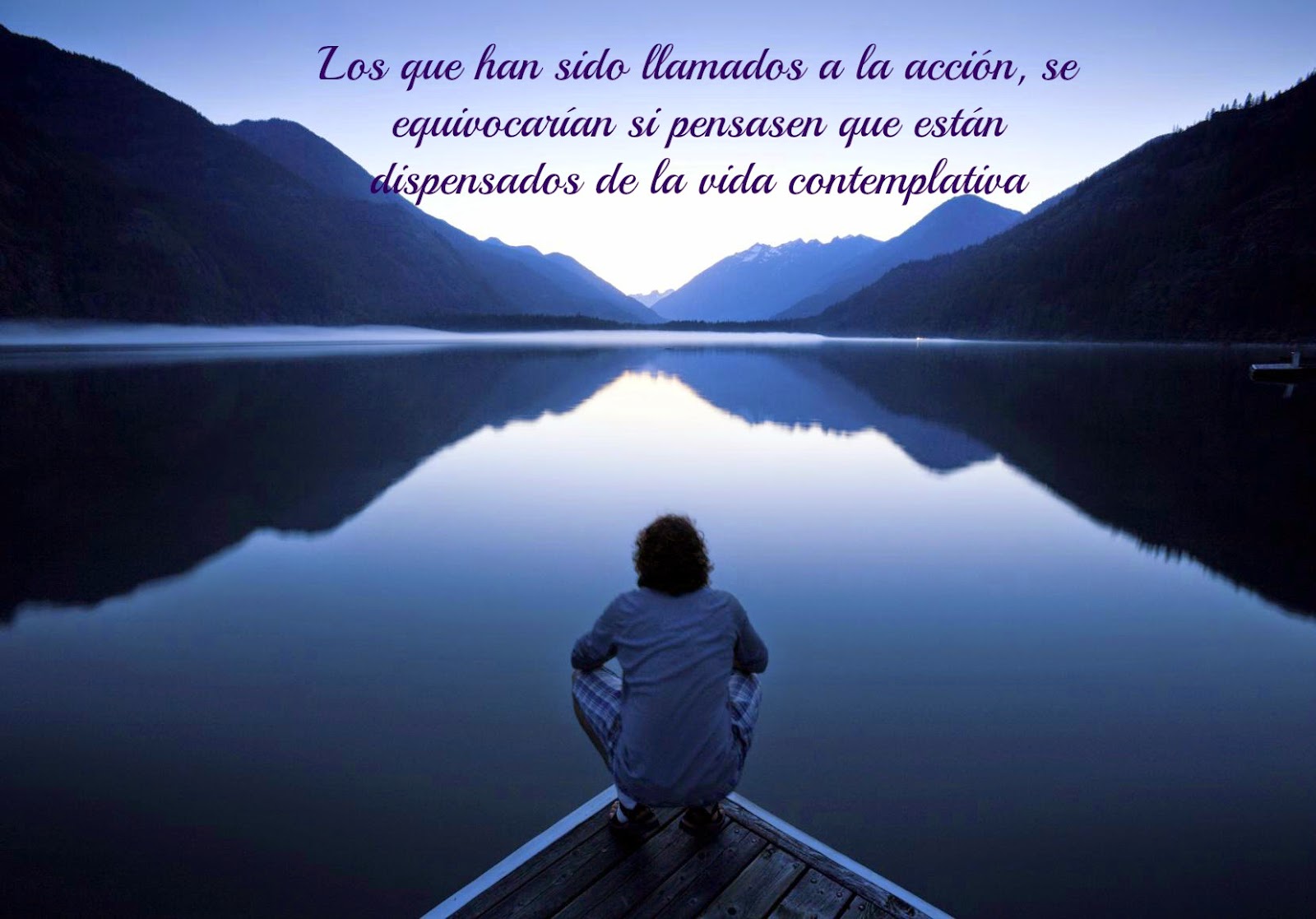 502 - Acción - Contemplación ~ PALABRAS PARA LA ETERNIDAD