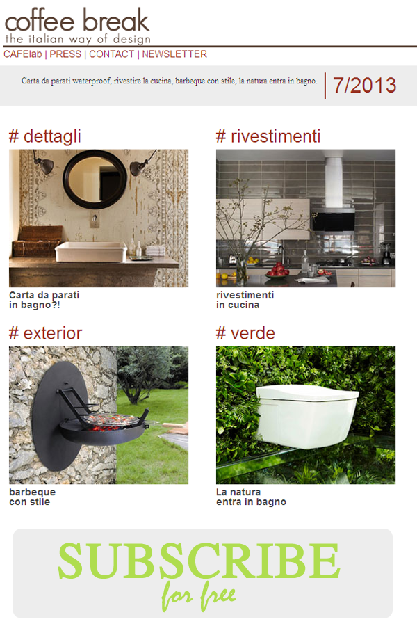 Newsletter 7/2013 is OUT! - Coffee Break | The Italian Way of Design
