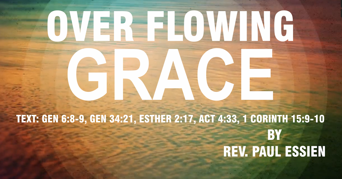OVERFLOWING GRACE ~ Moment Of Discovery With REV.PAUL ESSIEN