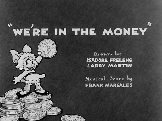Likely Looney, Mostly Merrie: 65. Were in the Money (1933)