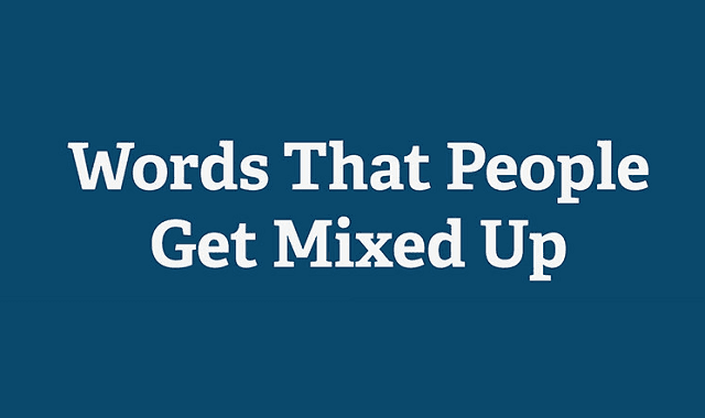 Words That People Get Mixed Up #infographic - Visualistan