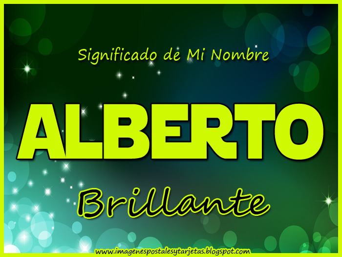 Imagenes con Significado de los nombres: Alberto ~ Imagenes Postales y ...