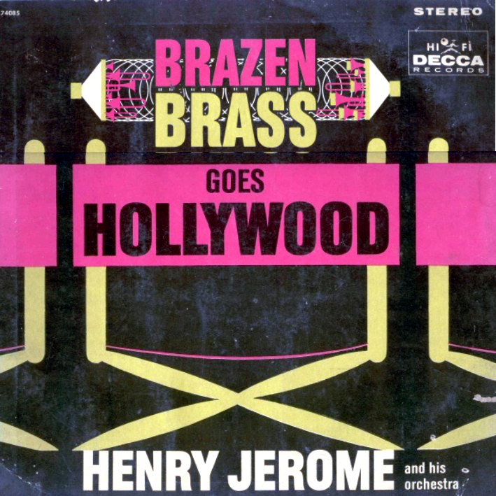 OLD VINYL RESURRECTION: Henry Jerome: Brazen Brass Goes Hollywood