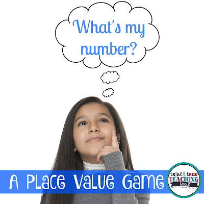 What's my Number? A Place Value Game | Tried and True Teaching Tools