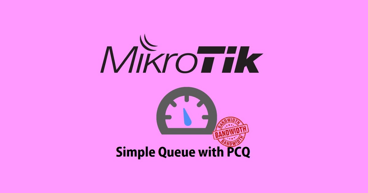 Management Bandwidth : Simple Queue With PCQ