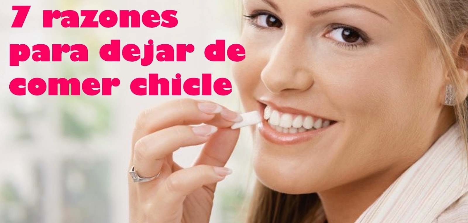 Madre Mia del Amor Hermoso: 7 razones para dejar de comer chicle