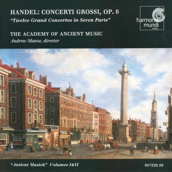Mi Música Clásica: Handel - Concerti Grossi, Op. 6 - Academy of Ancient ...