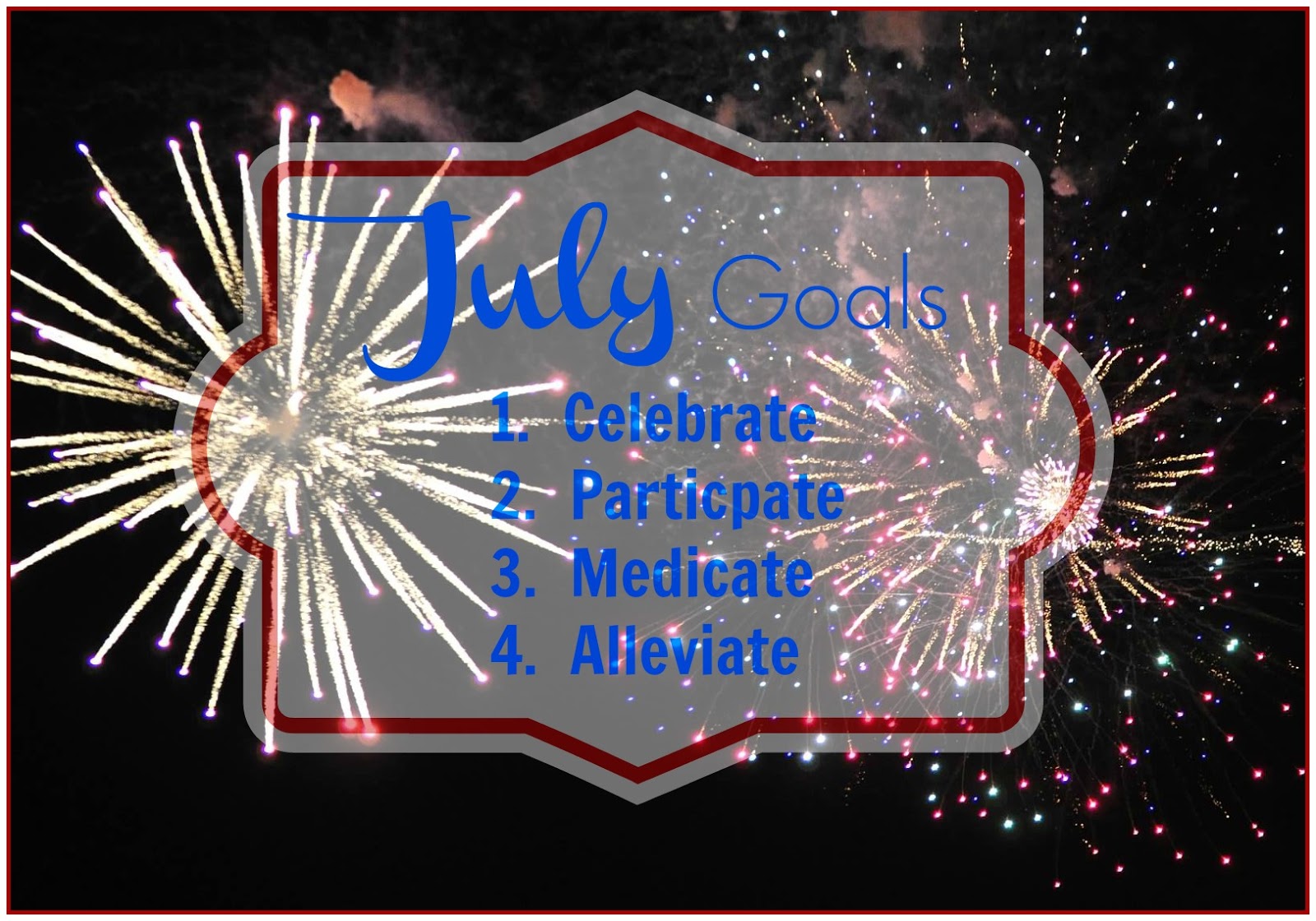 July Goals - The Queen In Between