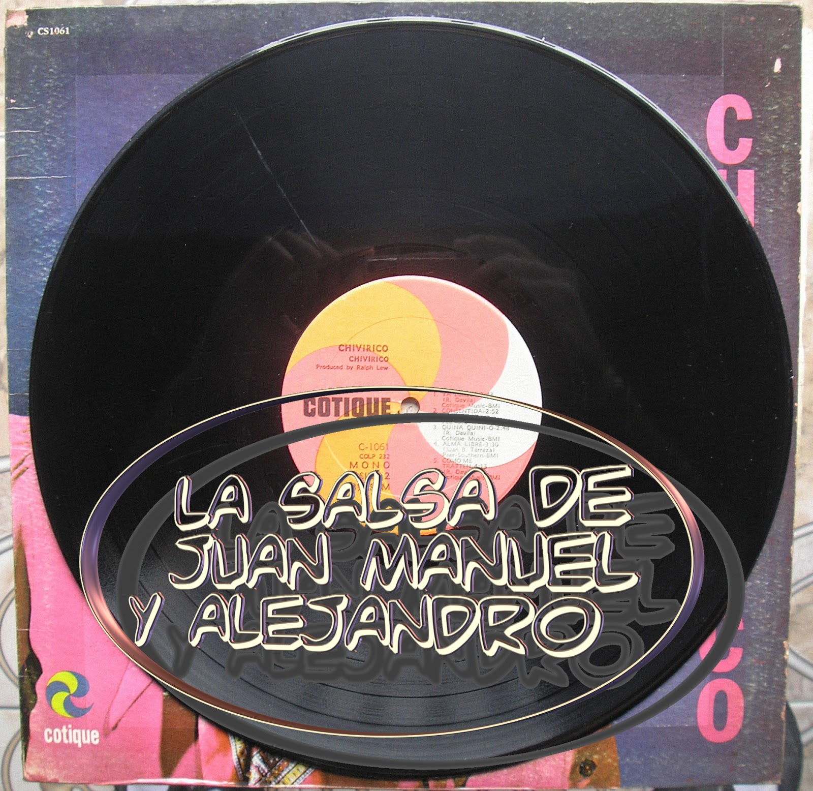 LA SALSA DE JUAN MANUEL Y ALEJANDRO ® : CHIVIRICO . SU NUEVO ESTILO ...