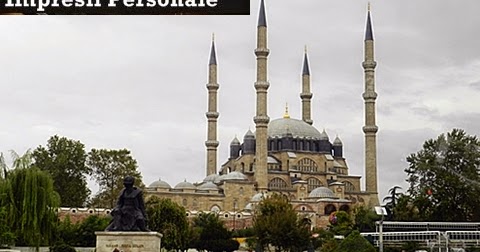 Vizita la Moscheea din Edirne - Circuit in Turcia - Enciclopedia ...