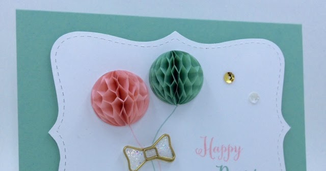 Papercrafts by Patti: Birthday Balloons with Honeycomb Embellishments