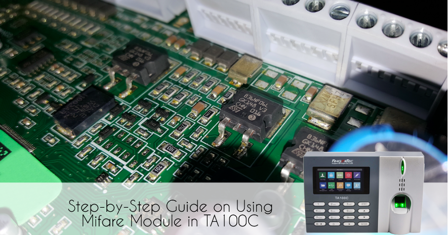 Step-by-Step Guide on Using Mifare Card in TA100C | FingerTec Technical ...