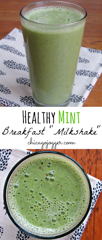Chicago Jogger: Healthy Mint Breakfast "Milkshake."