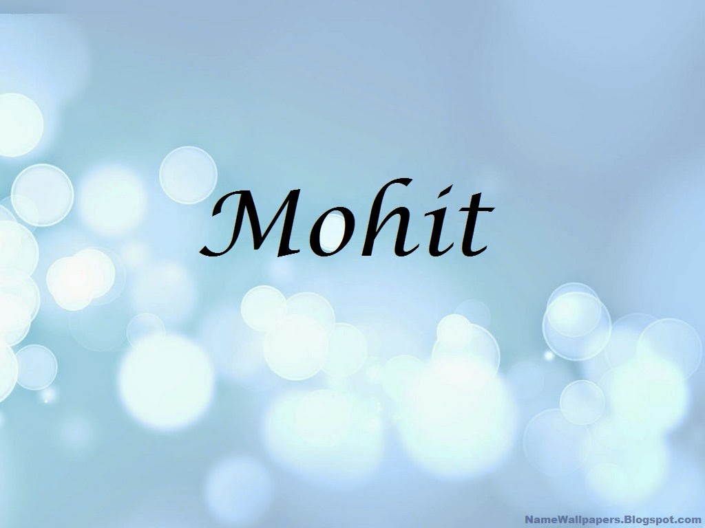 Mohit Name Wallpapers Mohit ~ Name Wallpaper Urdu Name Meaning Name ...