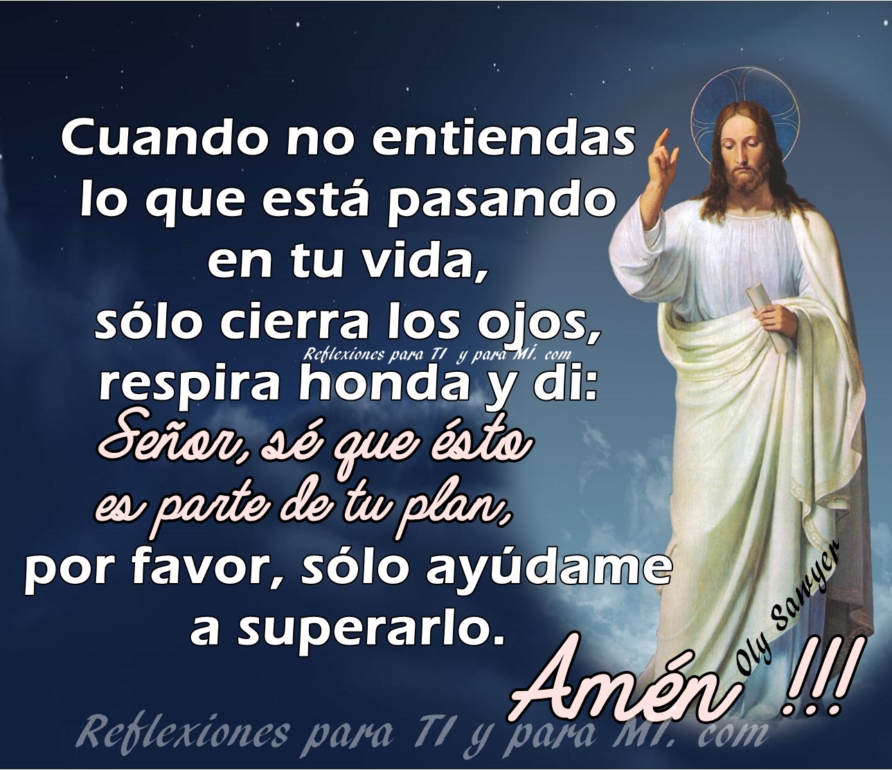 Reflexiones para TI y para MÍ: ** Cuando no entiendas lo que está ... Reflexiones para TI y para MÍ: ** Cuando no entiendas lo que está ...
