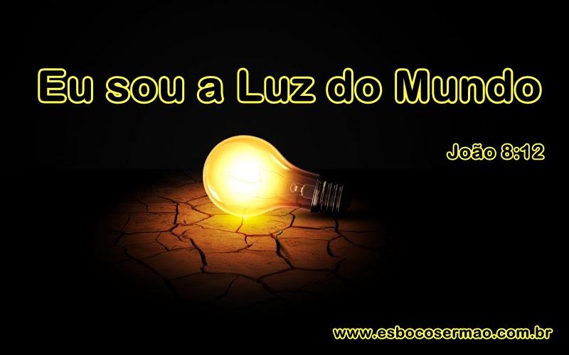 Eu Sou A Luz do Mundo
