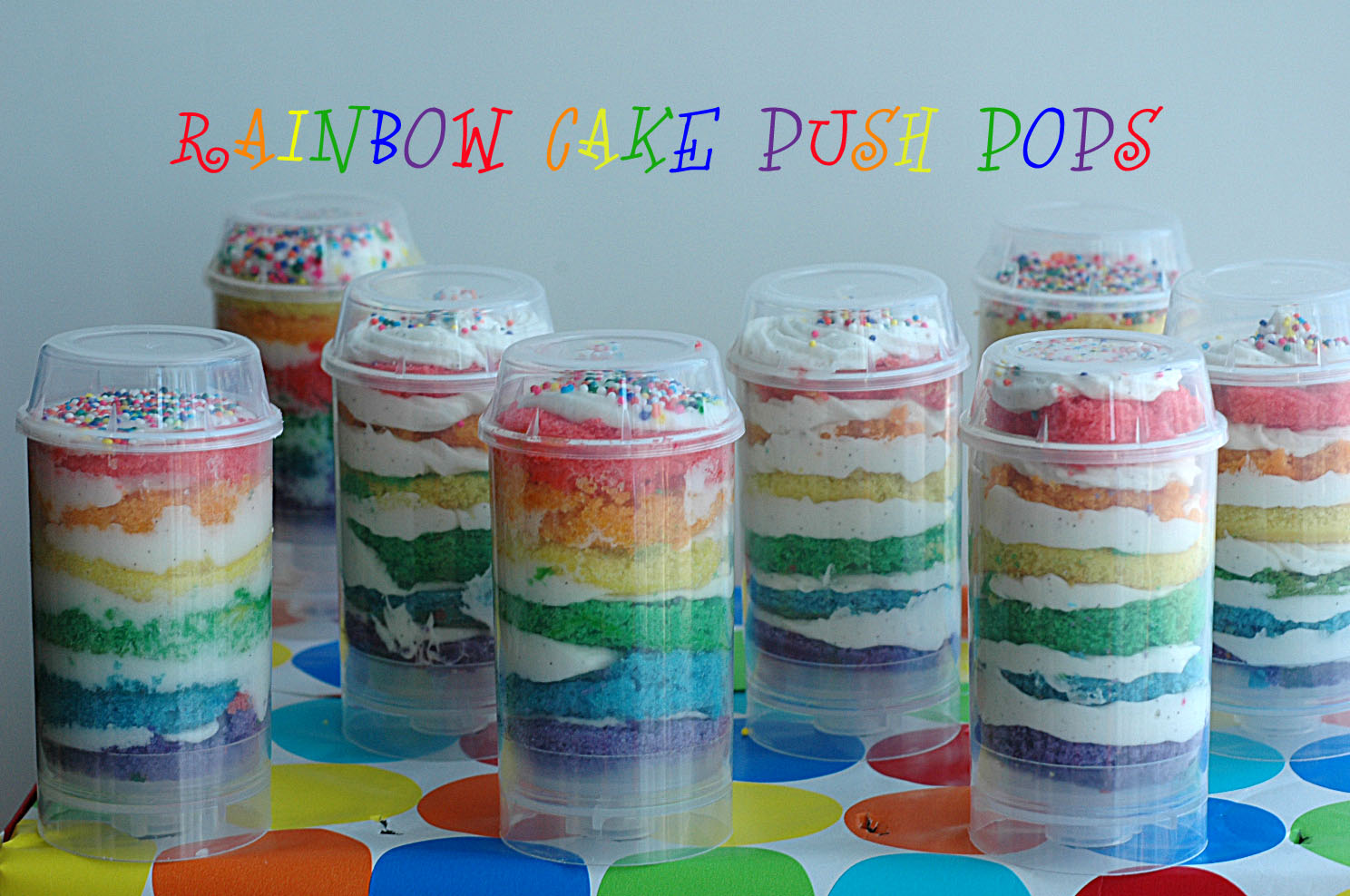 A busy lizzie life: Rainbow Cake and Cake Push Pops