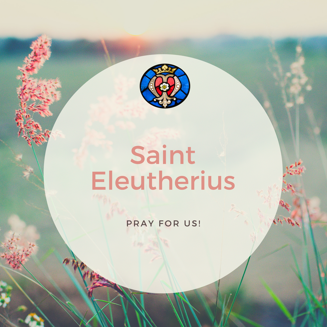 Saint Eleutherius - Go to Mary
