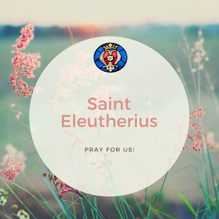 Saint Eleutherius - Go to Mary