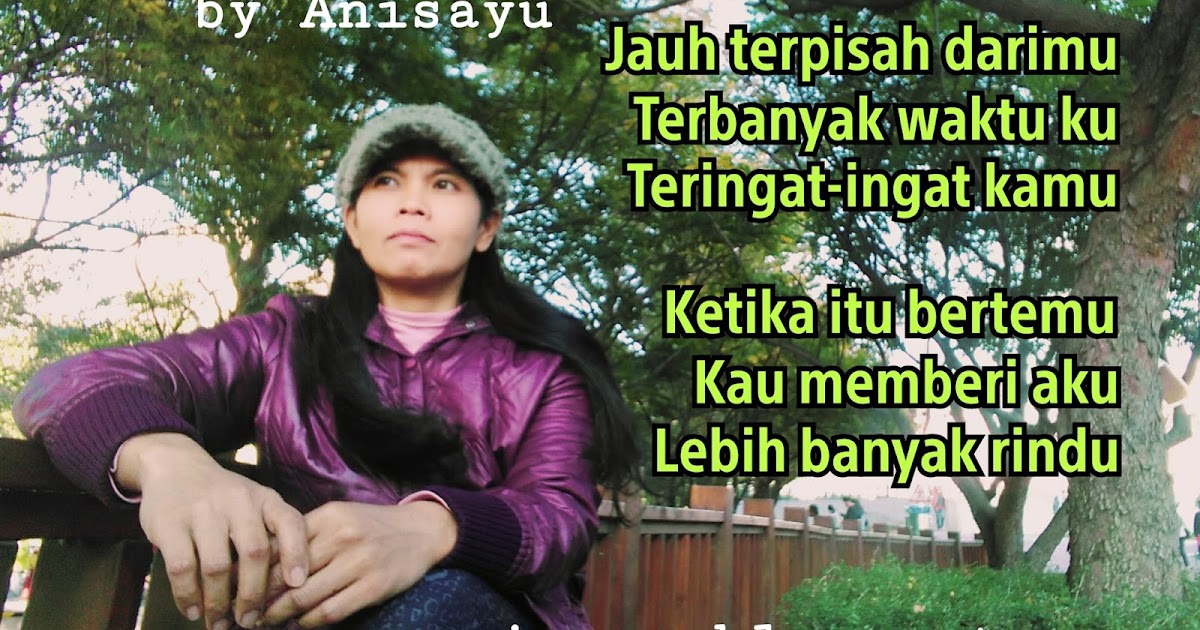 PUISI CINTA BY ANISAYU: Puisi Rindu - Teringat-ingat Kamu