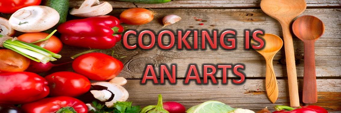 COOKING IS AN ART