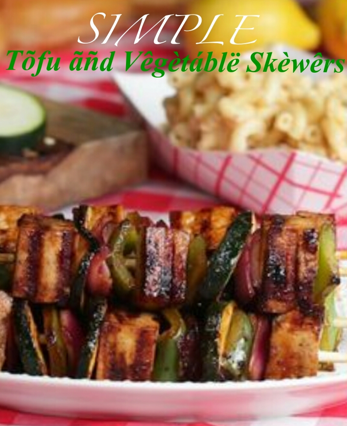 Simple Tofu & Vegetable Skewers - BEAN GIRRAS
