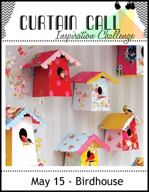three umbrellas: Curtain Call Challenge--Birdhouse