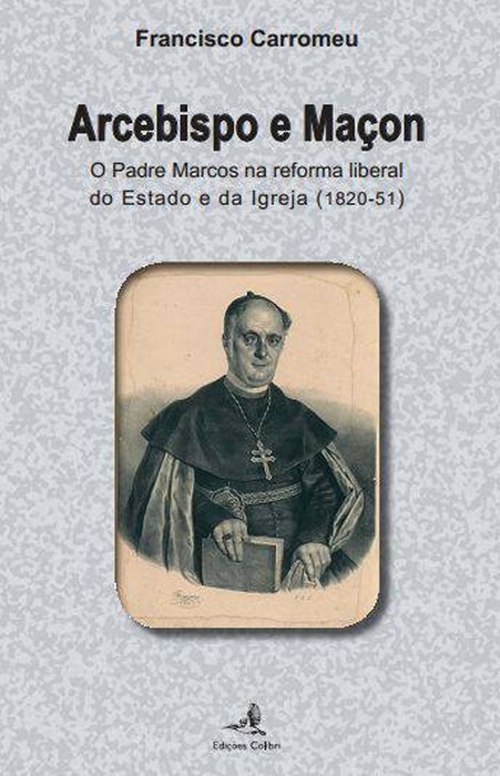 Almanaque Republicano: ARCEBISPO E MAÇON - O PADRE MARCOS ...