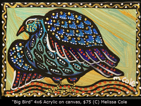 Melissa Cole Fun Fine Art: "Big Bird" Original 5x7 Acrylic Painting