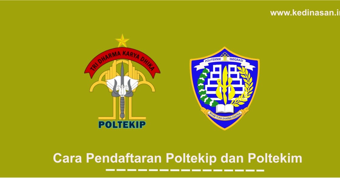 Persiapan: Cara Pendaftaran Sekolah Kedinasan Poltekip dan Poltekim TA ...