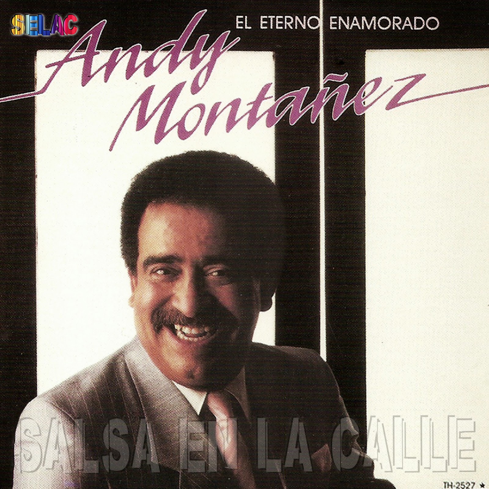 SALSA EN LA CALLE - 2009 / 2023: Andy Montañez - El Eterno Enamorado - 1988