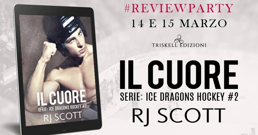 REVIEWPARTY - RECENSIONE: IL CUORE - Ice Dragons Hockey #2 - di RJ ...