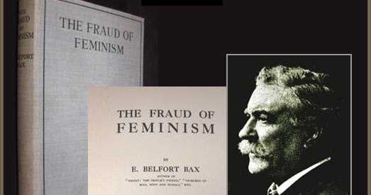 Unknown Gender History: E. Belfort Bax: Major Anti-Misandry Writer - 1896