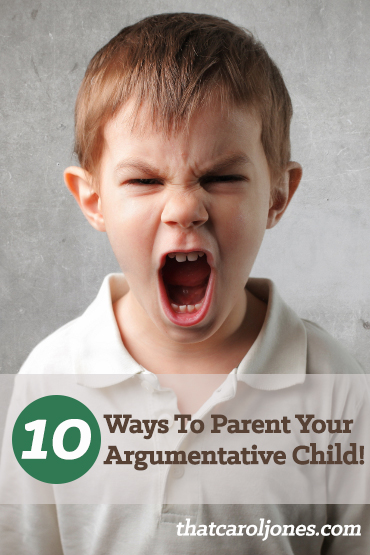 ThatCarolJones||Apparently: 10 Ways to Parent Your Argumentative Child