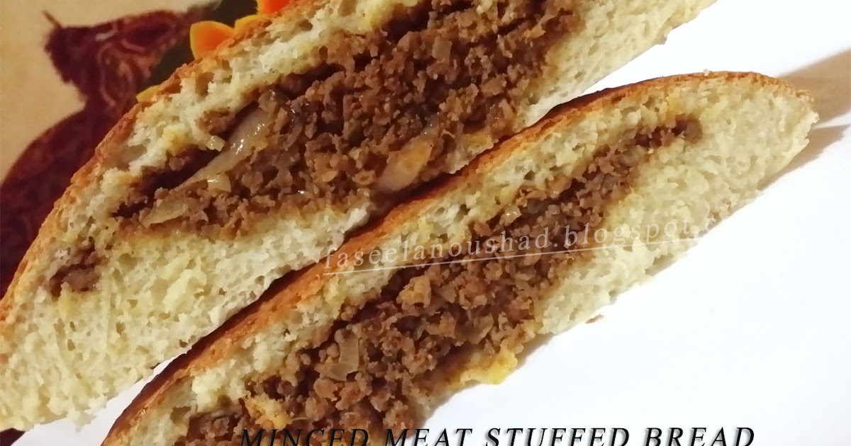 GOOD FOOD ENDS WITH GOOD TALK: Minced Meat Stuffed Bread