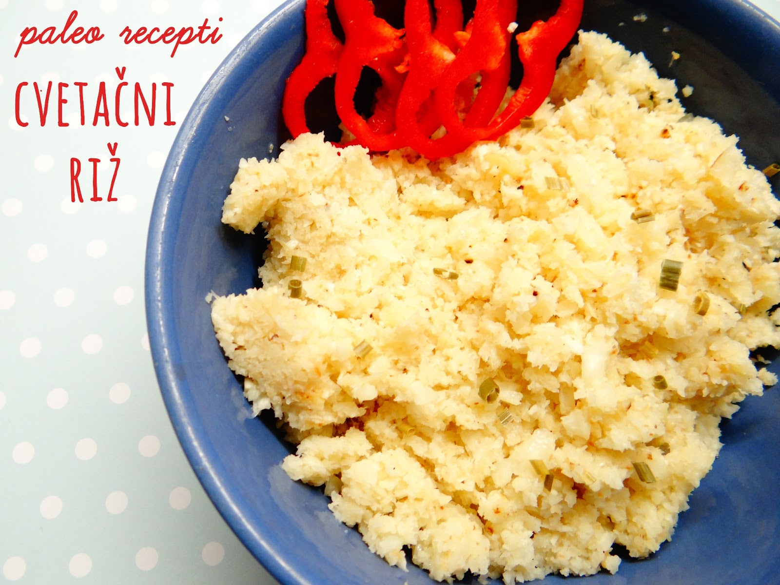 PALEO RECEPT: CVETAČNI RIŽ | RetroSpektiva Blog